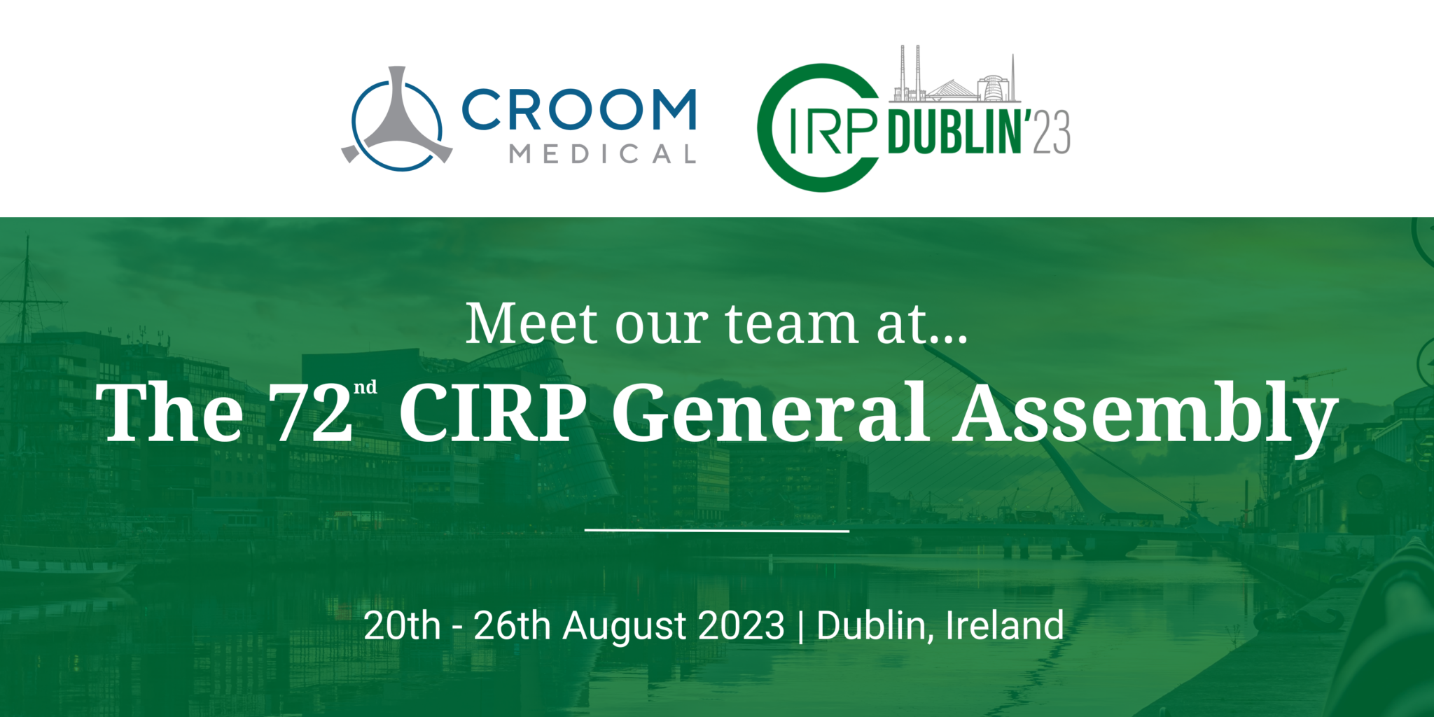 We're attending CIRP 2023! | Croom Medical